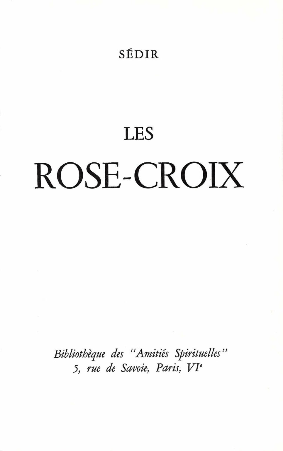 Les Rose-Croix | Editions du Septénaire